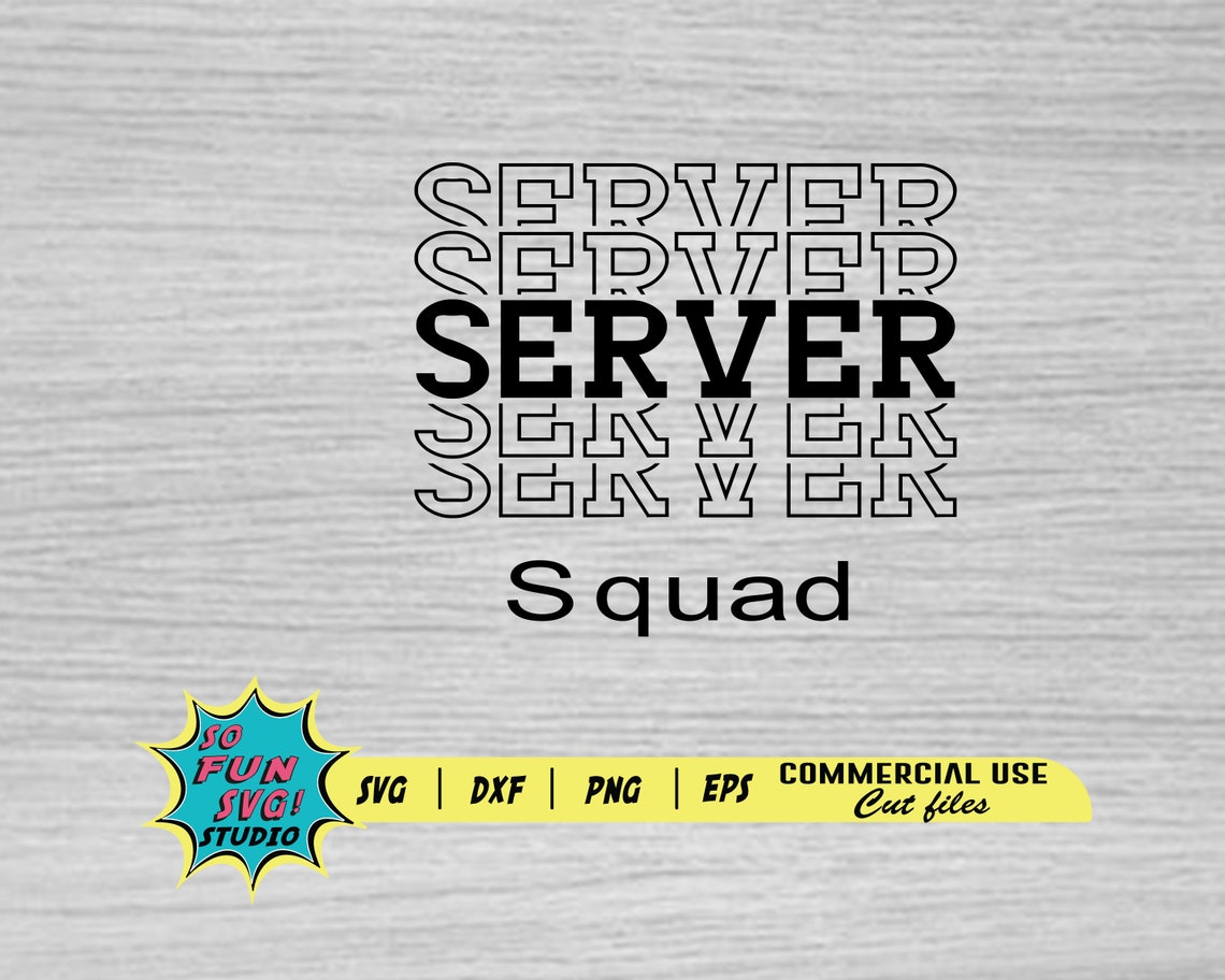 Server Squad Svg Dxf Png, Bartender, Bartending Cut Files , Server T ...