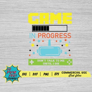 Game is in Progress Svg, Gamer Svg, Nerd Svg, Video Gamer Svg ...