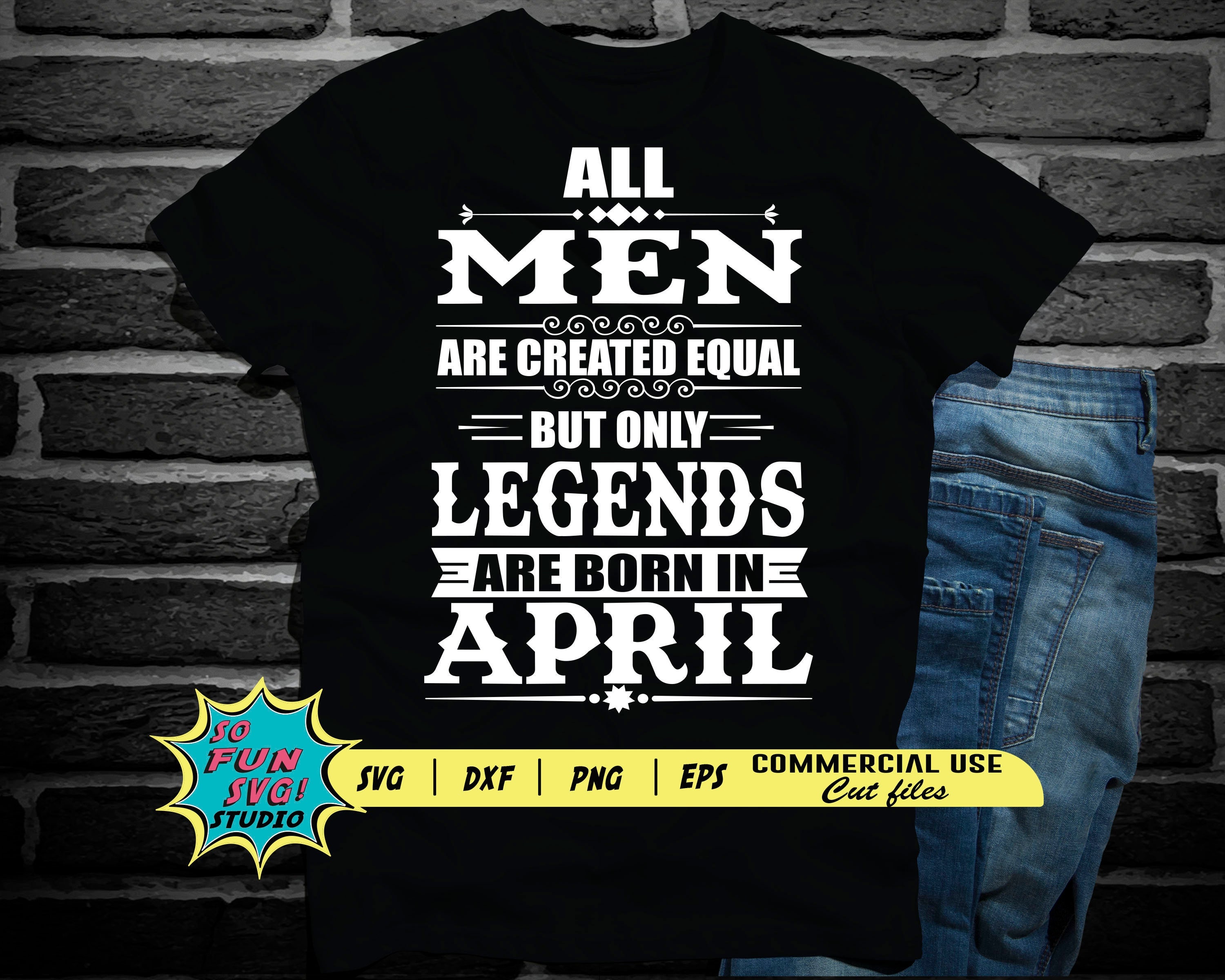 Legends Are Born in April Svg, April Birthday Svg, April Husband Svg ...
