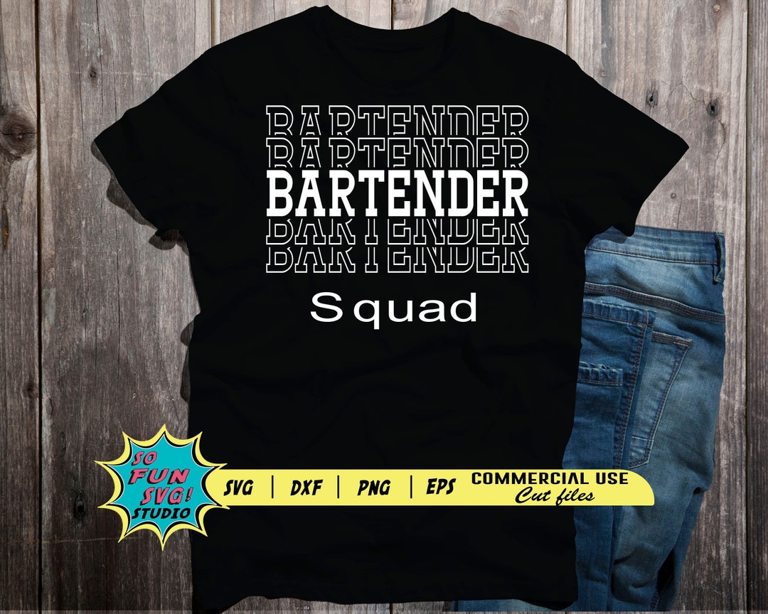 Bartender Squad Svg Dxf Png, Bartender, Bartending Cut Files , Server ...