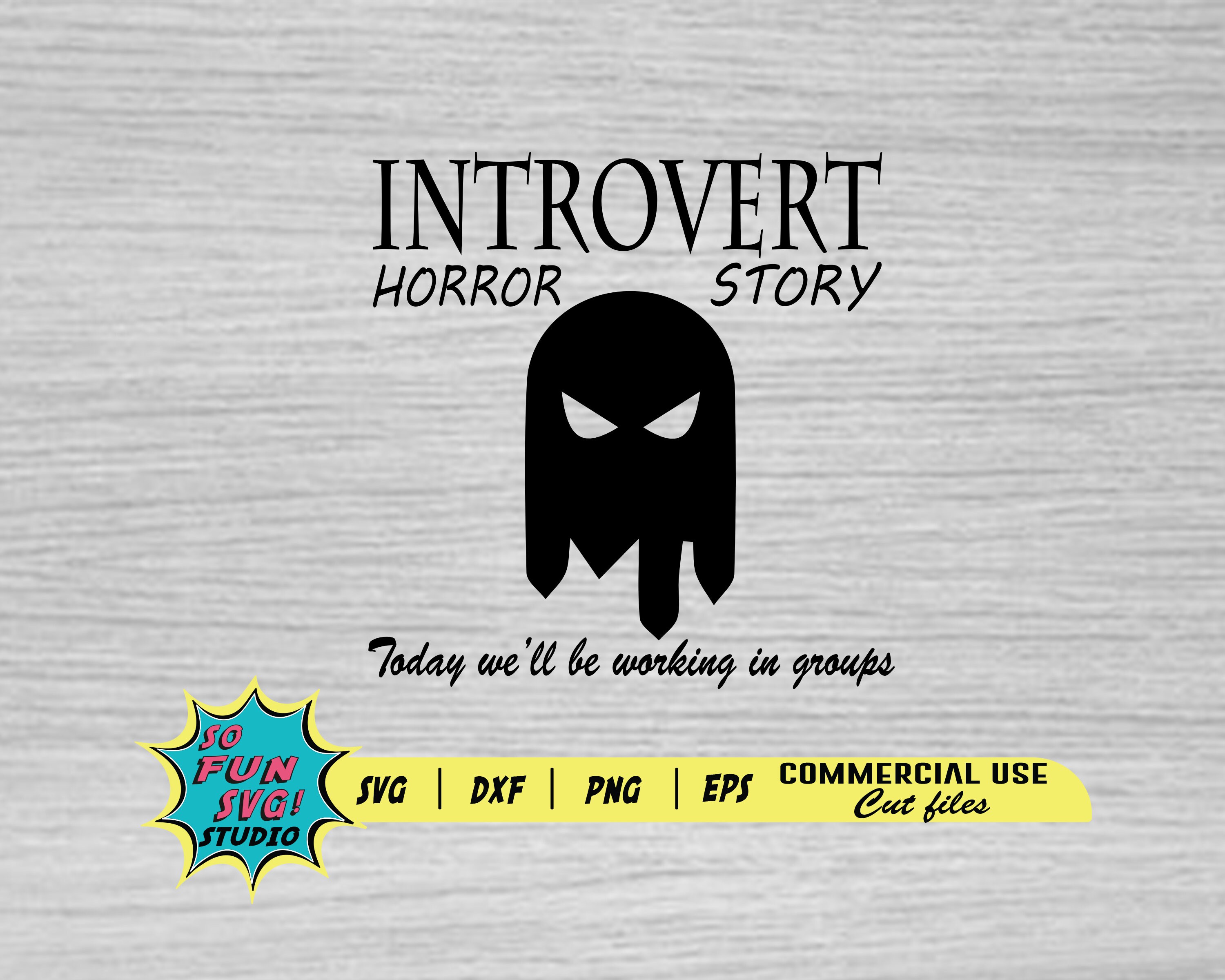 Introvert Horror Story, Introvert Svg, Social Anxiety Svg, Quite Person ...