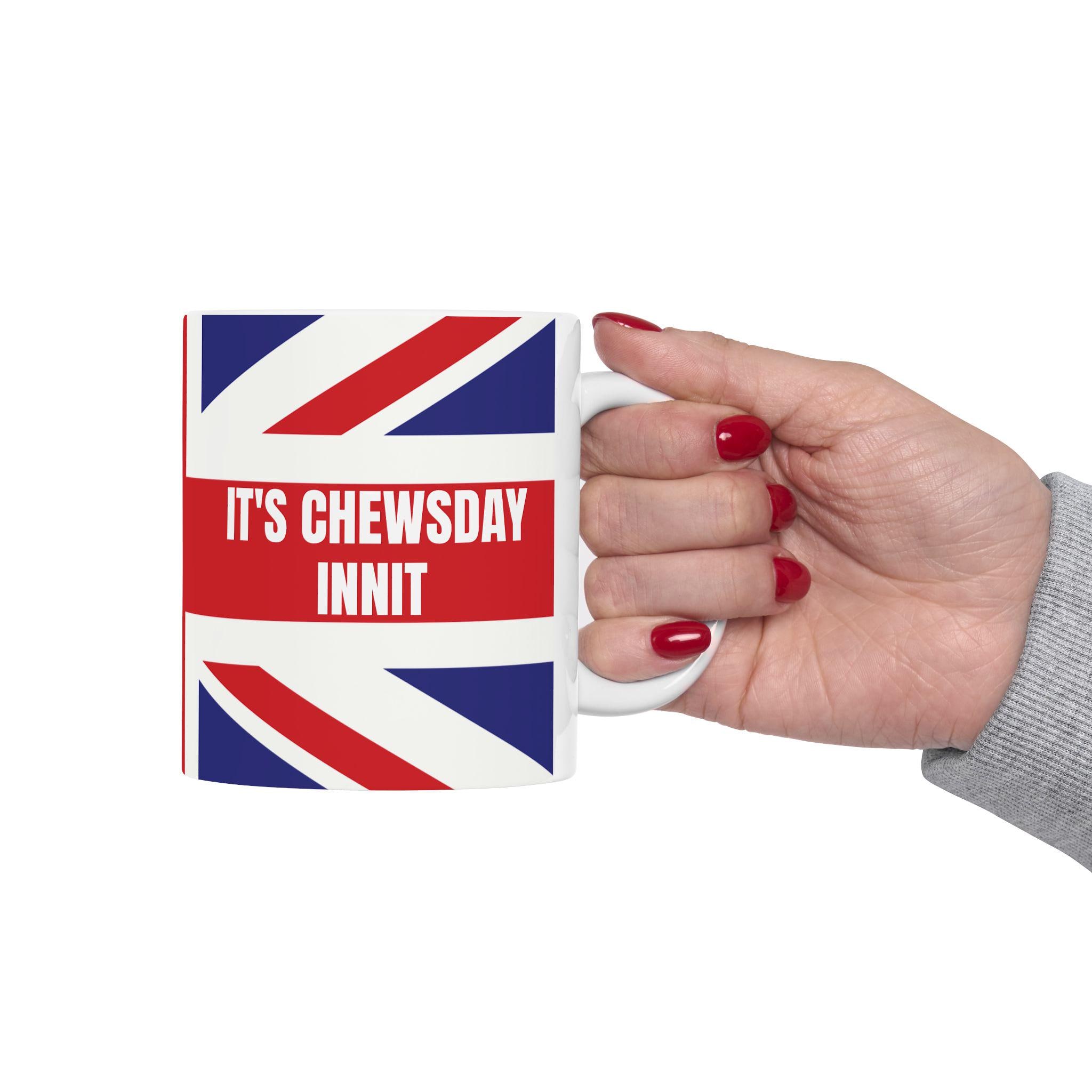 It's Chewsday Innit Mug Cute British Coffee Cup Fun Gift for Partner ...