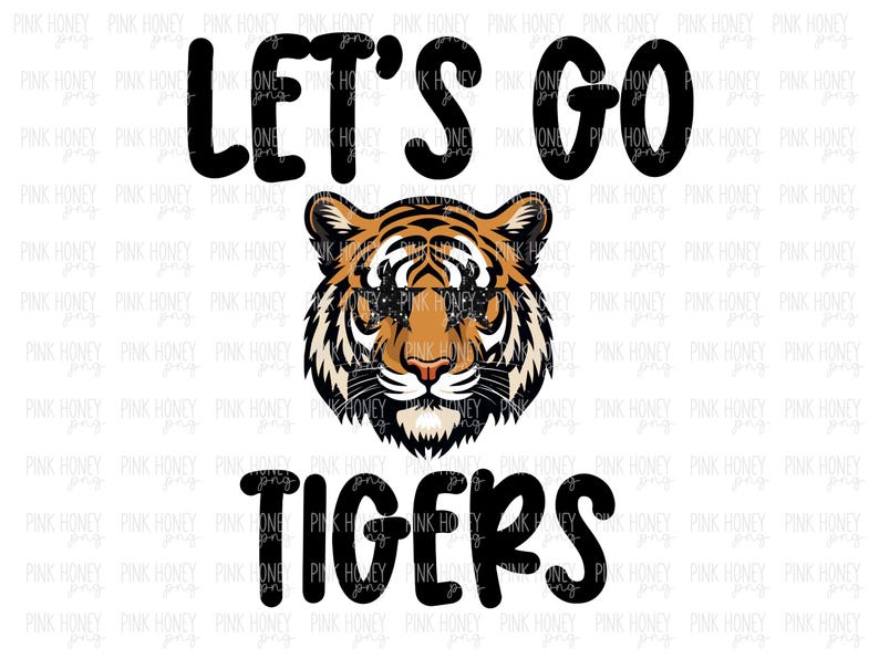 Lets Go Tigers PNG Tigers Png Go Tigers PNG Football PNG Glitter Tigers ...