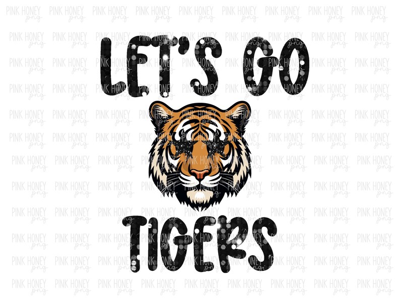 Lets Go Tigers PNG Tigers Png Go Tigers PNG Football PNG Glitter Tigers ...