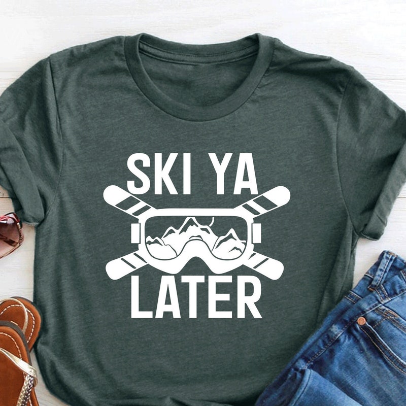 Ski You Later Shirts - Etsy
