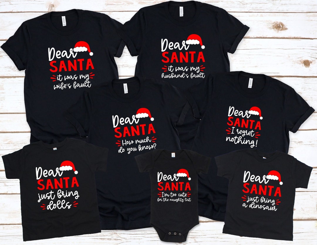 Matching Family Christmas Shirt, Dear Santa Christmas Family Shirt ...