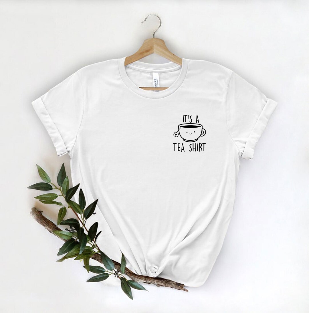 Its a Tea Minimalist Shirt, Tea Lover Pocket Tee, Aesthetic Tea Shirt ...