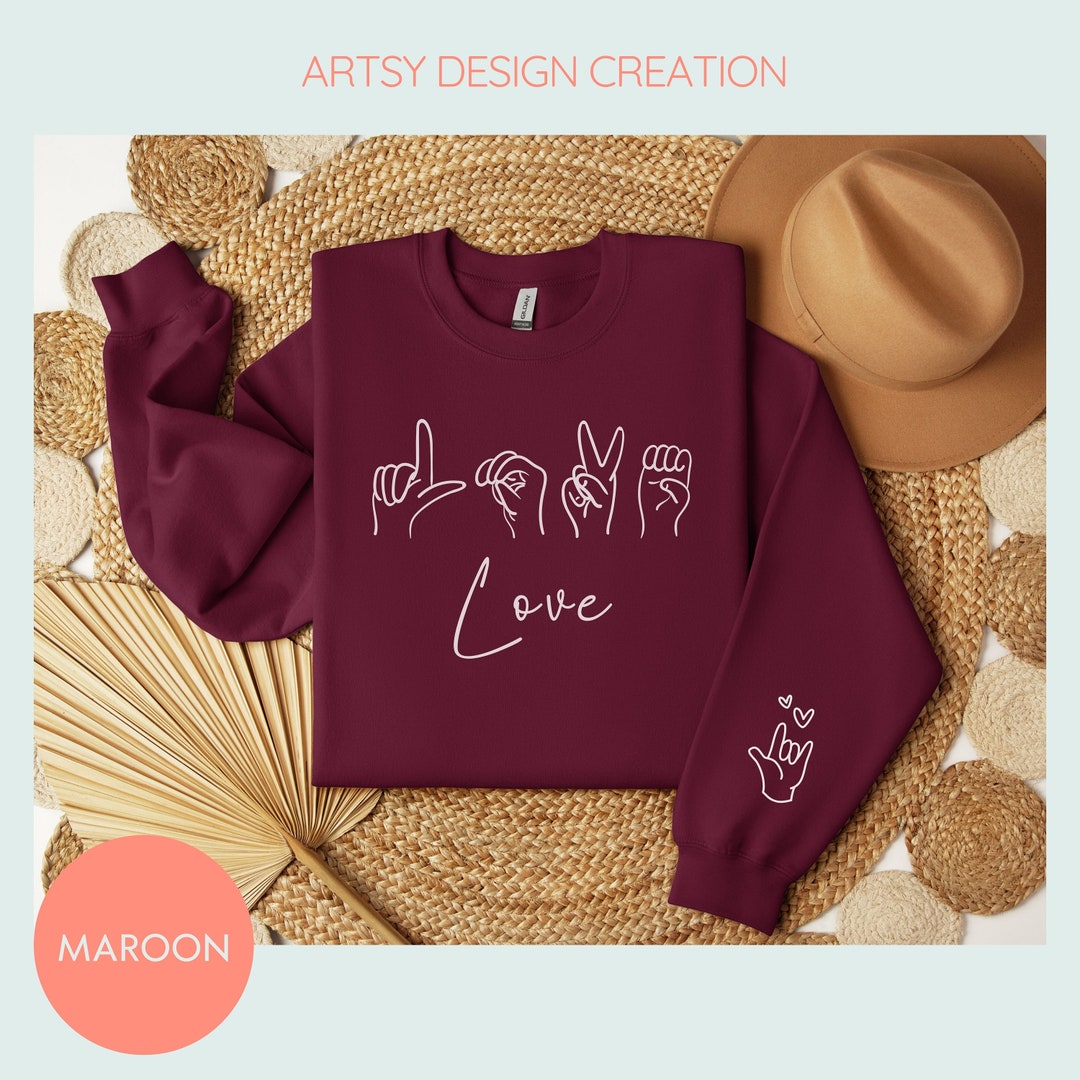 ASL Love Sweatshirt With Sign Language Sleeve Design | Deaf Culture ...