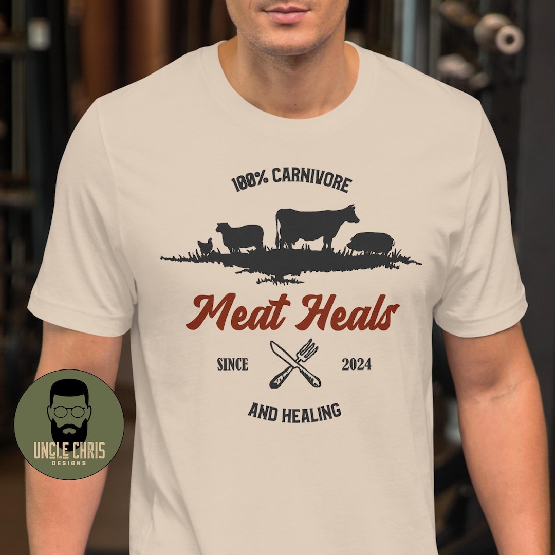 Custom Carnivore Diet Shirt, Meat Heals Personalized Carnivore Shirt ...