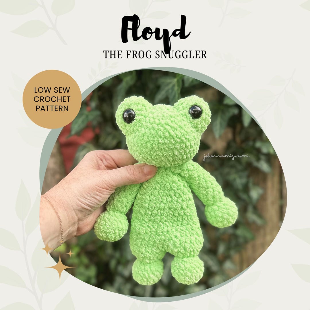 CROCHET PATTERN - Floyd the Frog Snuggler | Low Sew | Amigurumi Crochet ...