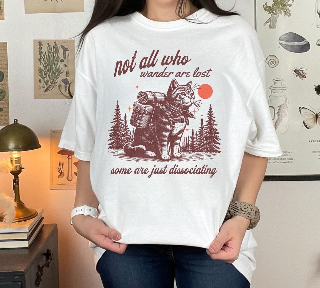 Dissociating Funny Mental Health Shirt, Tolkien Quote Tshirt, Vintage ...