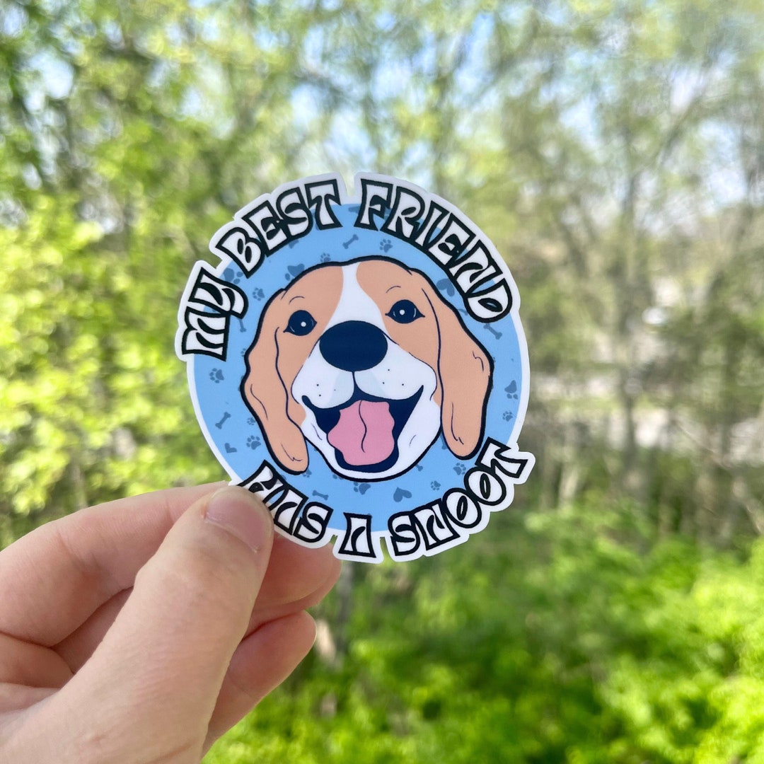 My Best Friend Has A Snoot Sticker, Cute Dog Sticker, Waterproof, Pet ...