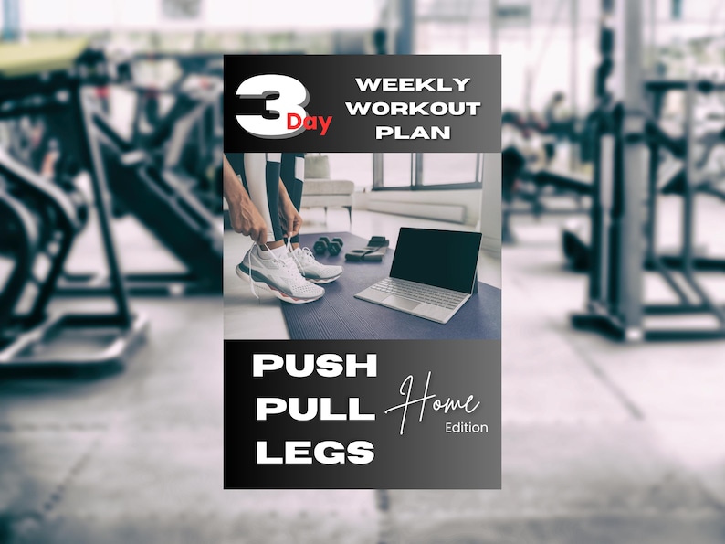 Weekly Home Workout Plan 3 Day Push-pull-leg, Digital Download Eguide ...