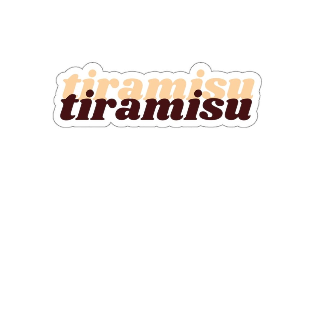 Tiramisu Sticker | Sticker for Laptop | Sticker for Water Bottle ...