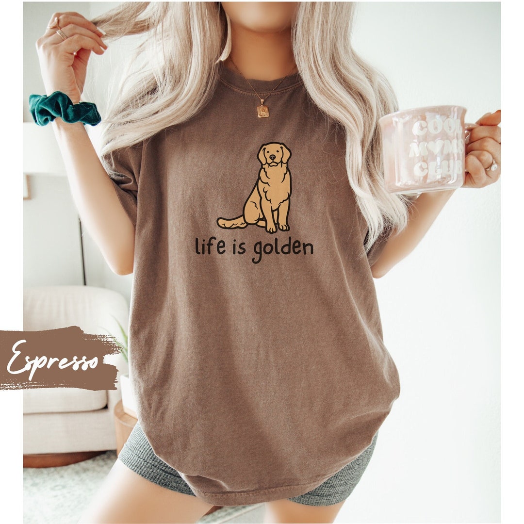 Cute Golden Retriever Dog Mom Comfort Colors Tshirt, Life is Golden Shirt, English Retriever ...