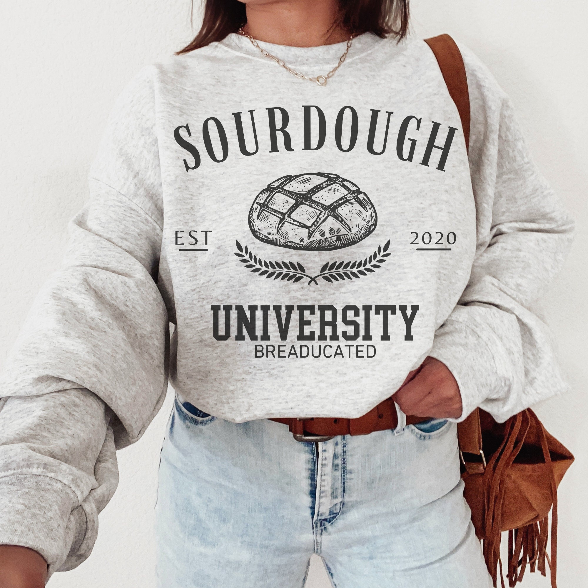 Sourdough University Sweatshirt for Baking Mom, Funny Breaducated ...