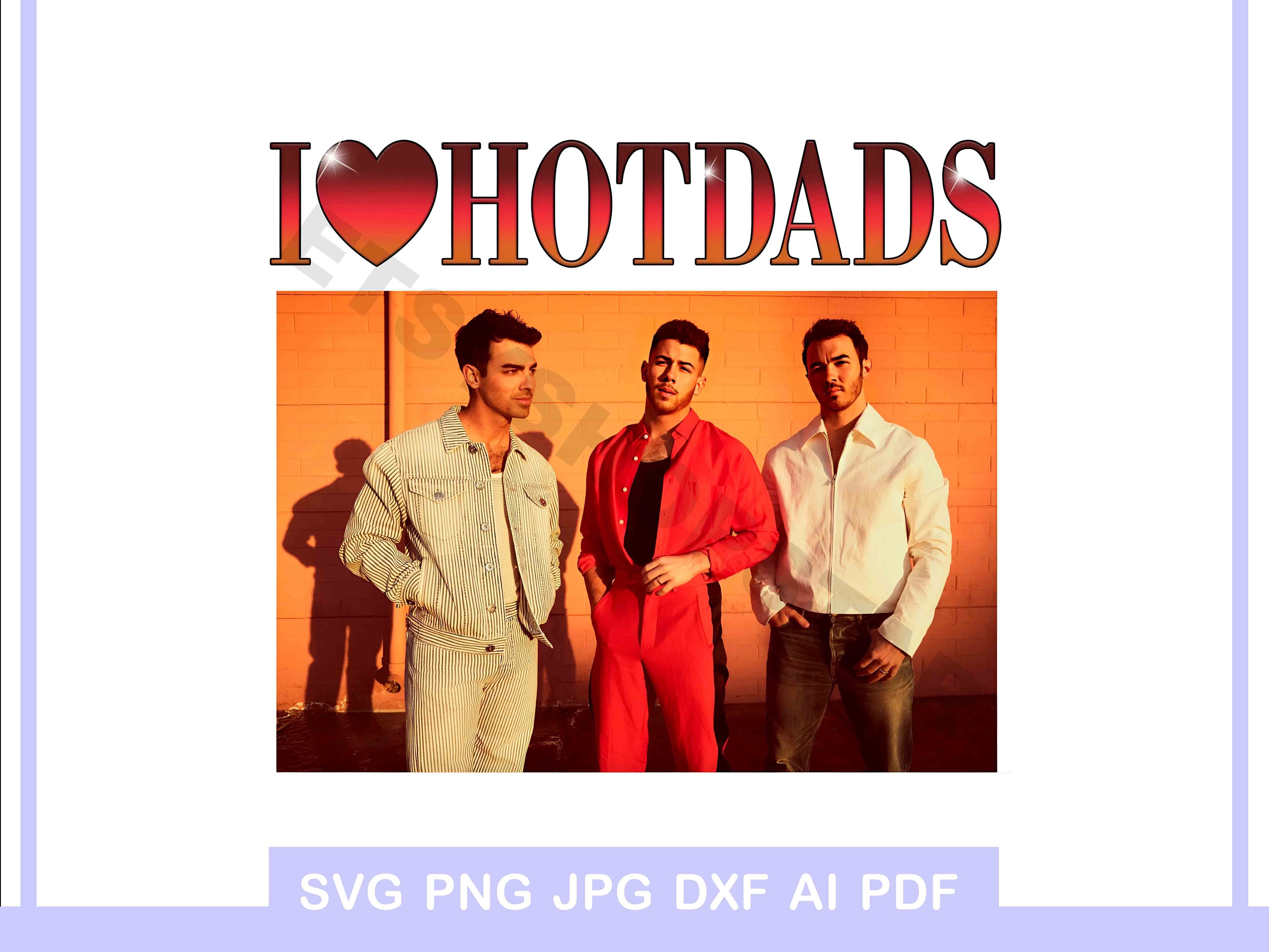 I Love Hotdads Print Jonas Brothers Png Print Digital Jonas Brothers Merch Png Iron on Transfer ...