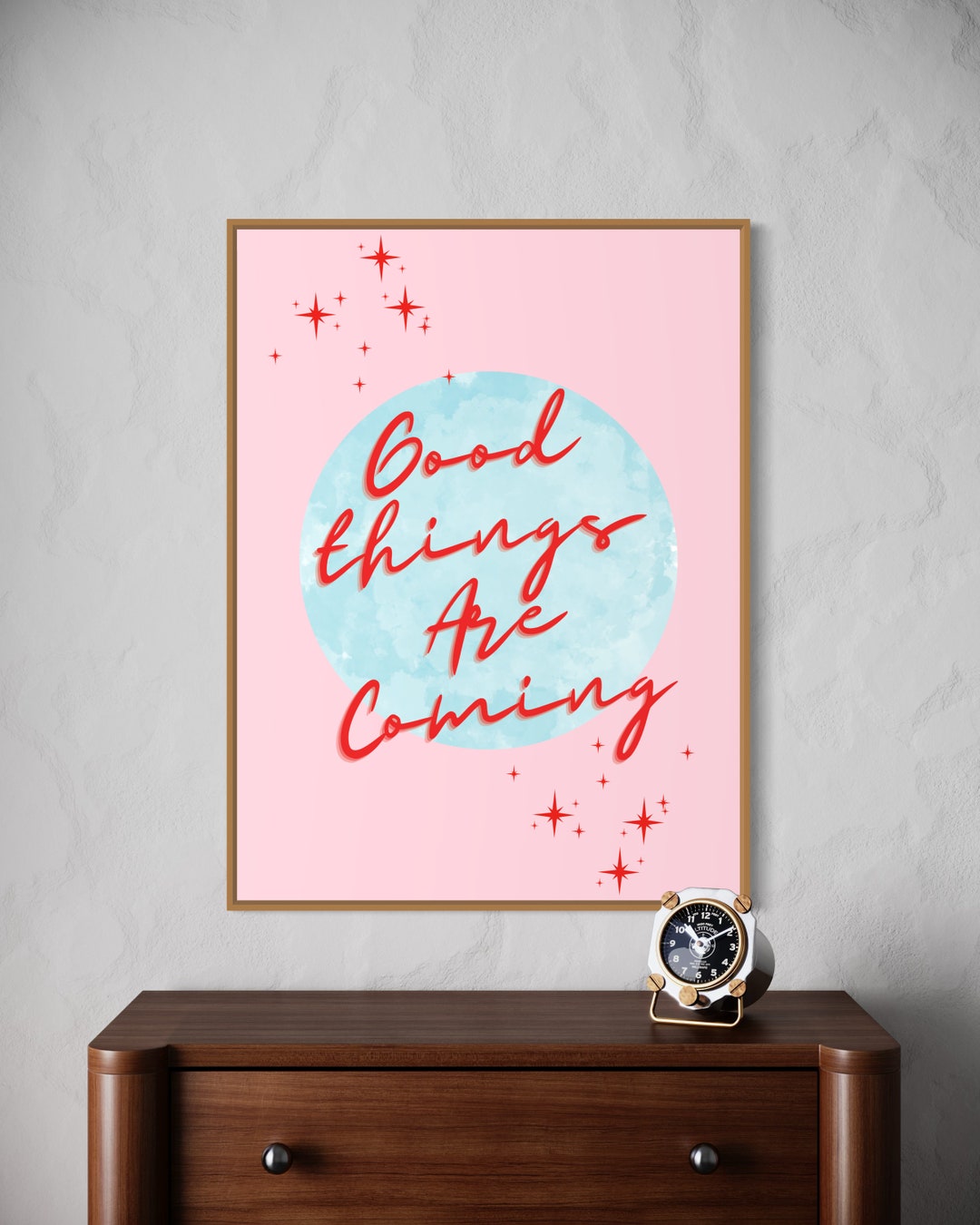 Good Things Are Coming Art Print, Manifestation Poster, Inspirational ...