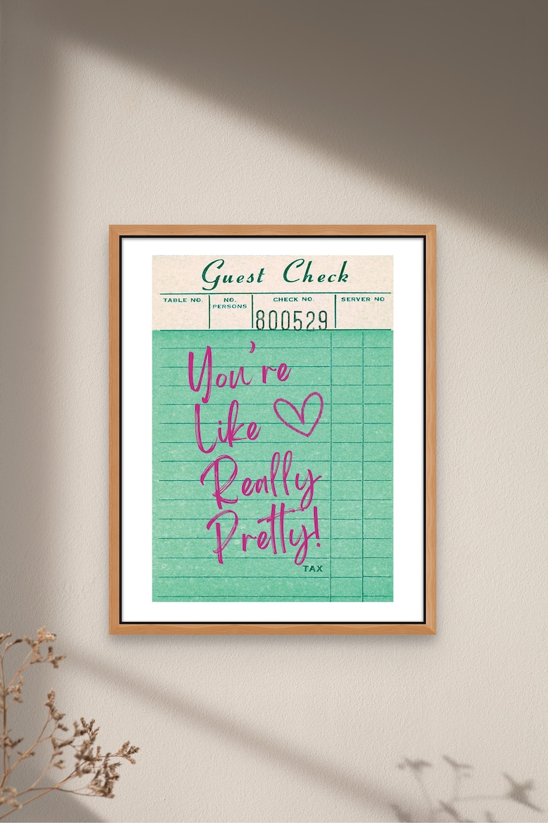 Guest Check Wall Art, You're Like Really Pretty Poster, Trendy Preppy ...