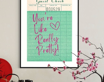 You're Like Really Pretty Guest Check Poster Wall Decor Digital File - Etsy