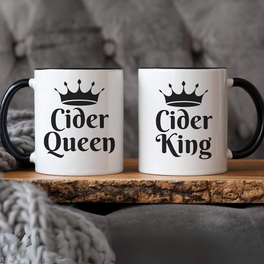 Cider Queen Cider King Couples Coffee Tea Mug Cider Lovers - Etsy