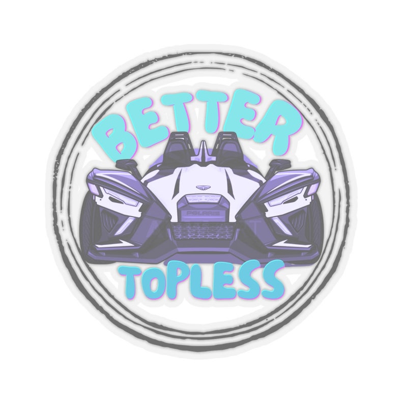 Three Wheeler Sticker, Better Topless Kiss-cut Stickers - Etsy