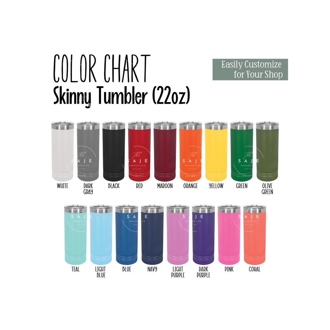 22oz Skinny Tumbler Color Chart Showcase the Various Product Options ...