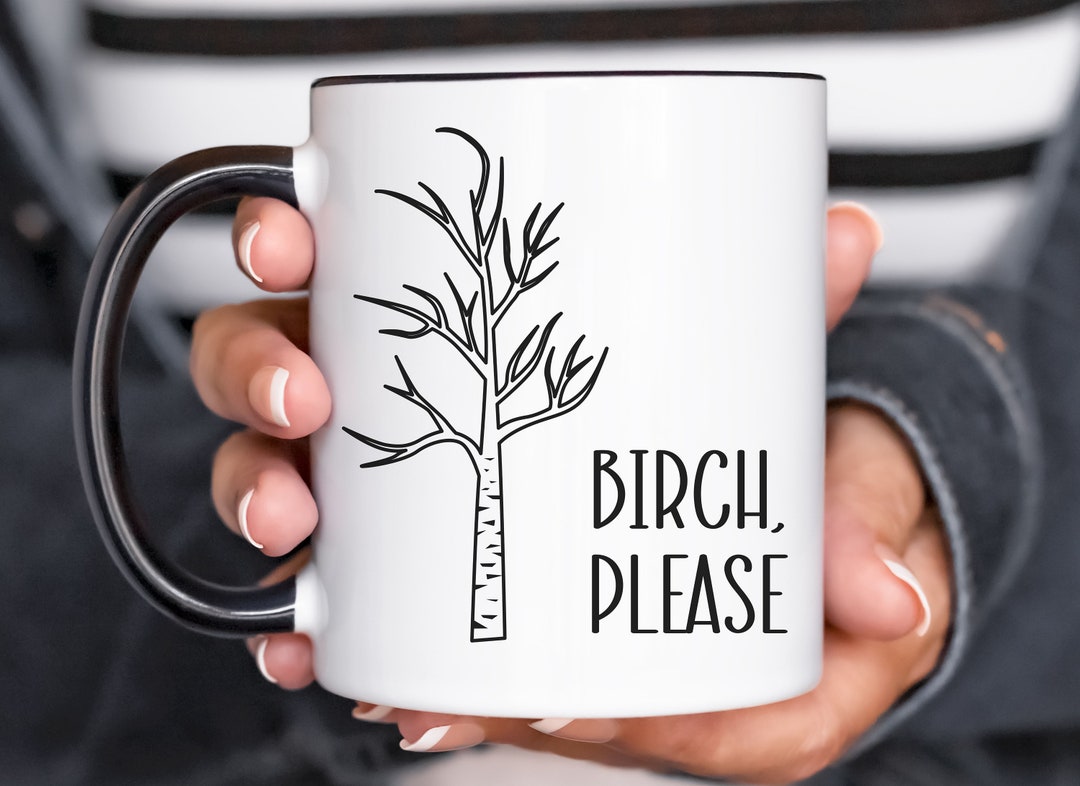 Funny Birch, Please Tree-inspired Ceramic Accent Coffee Mug | Great for ...