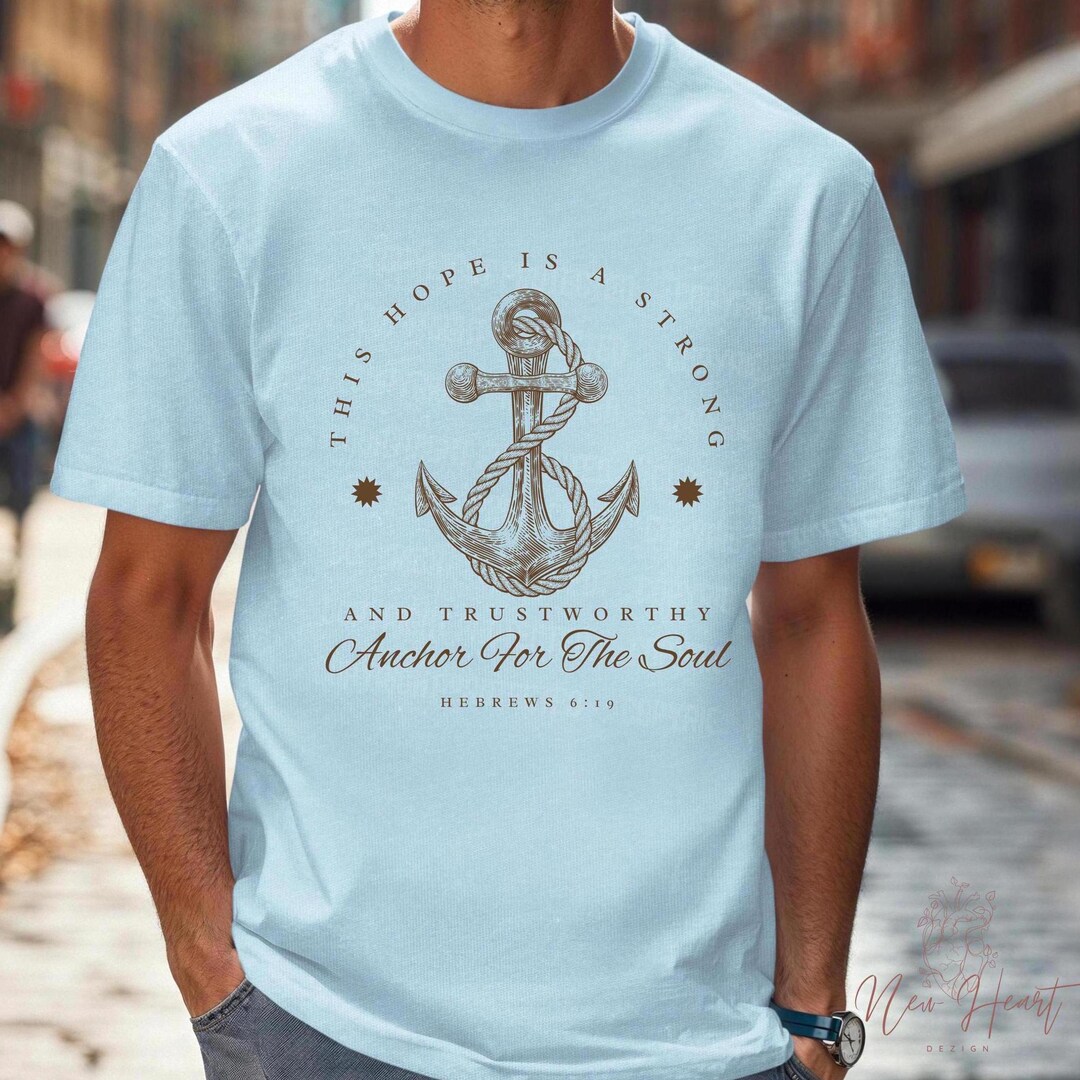 This Hope is A Strong Anchor, Hebrews 6:19, Christian Nautical Design ...