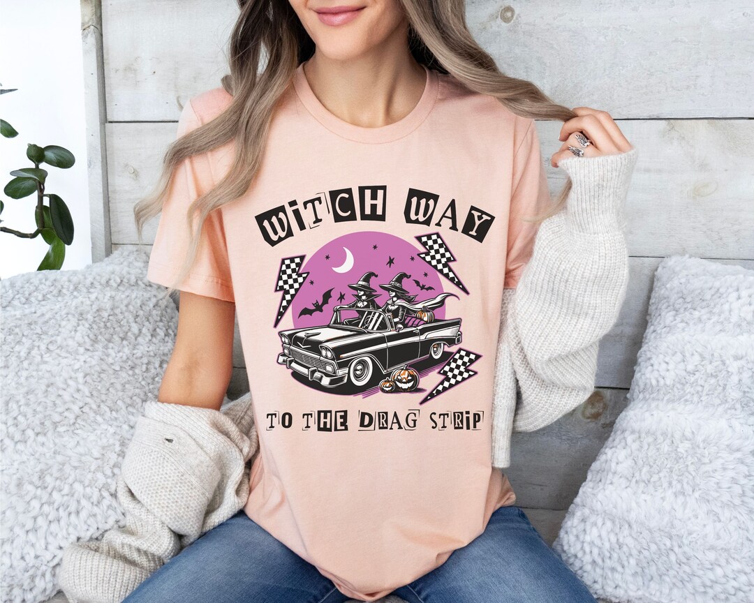 Witch Way to the Drag Strip, Halloween Racing Shirt, Gift for Car ...