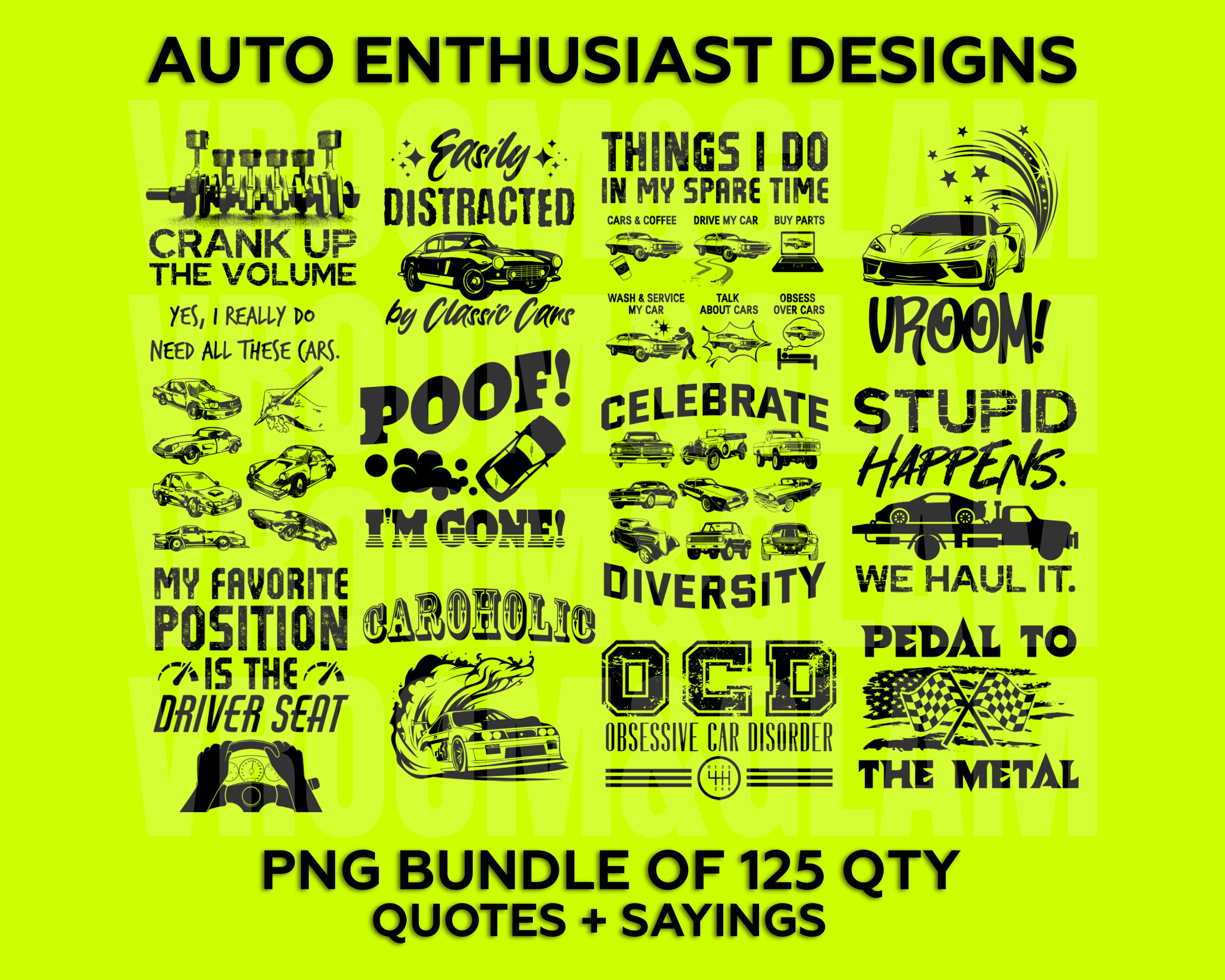 Auto Enthusiast PNG Design Bundle, Car Lover Quotes and Sayings, 125 ...