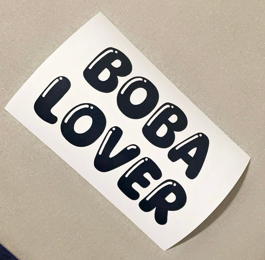 Boba Drunk Boba Lover Ready to Apply Vinyl Decal Outdoor or Indoor Use ...