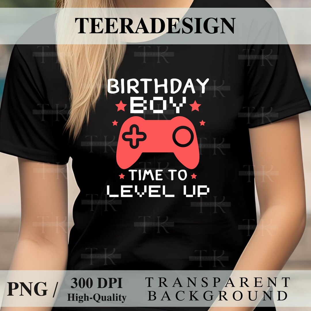 Birthday Boy Time to Level up PNG - Gamer Kids Party Design | Funny ...