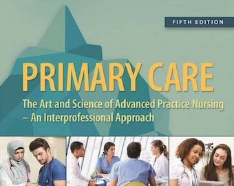 Primary Care 6th Edition the Art & Science of Advanced Practice Nursing ...