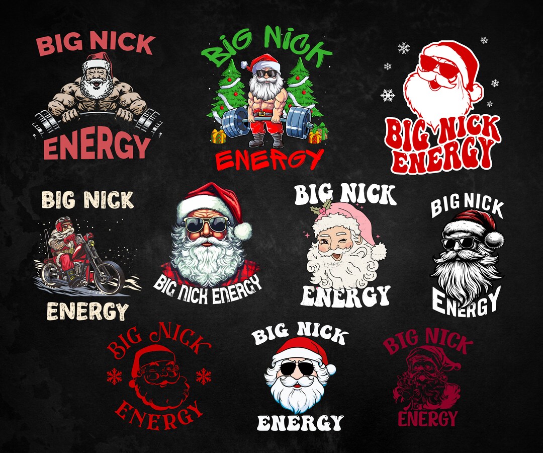 10 Png Svg, Bundle Funny Christmas Png, Santa Claus, Big Nick Energy ...
