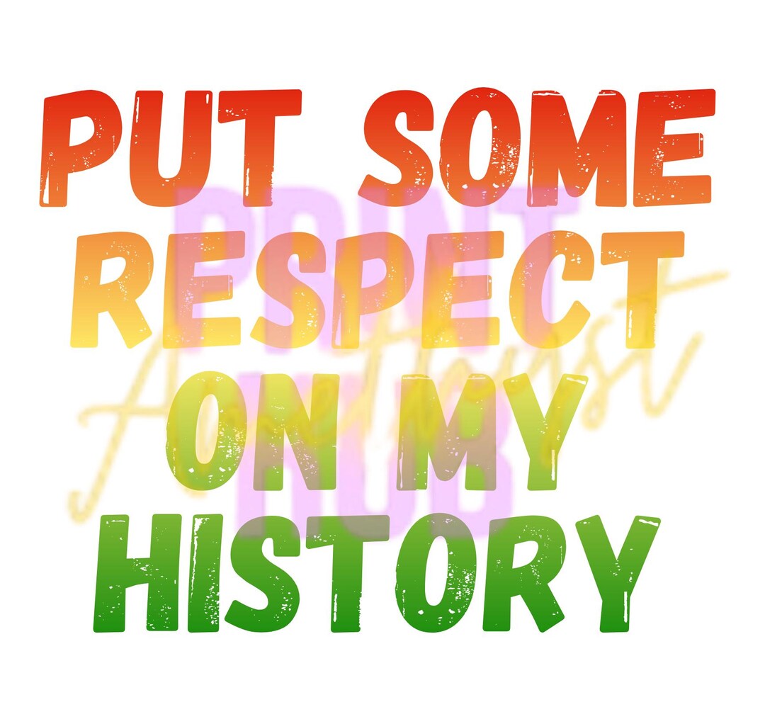 Black History Month PNG | Respect My History Design (digital Download ...