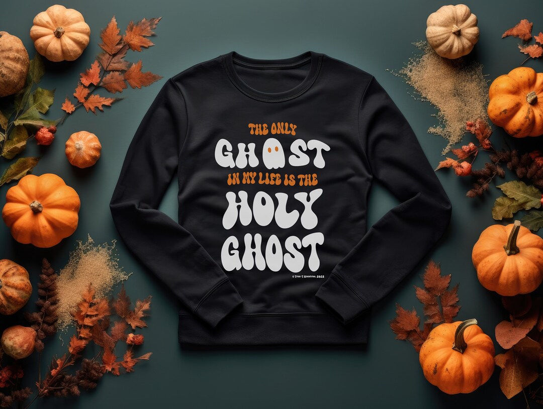 Only Holy Ghost, Christian Halloween Sweatshirt | Halloween Jumper ...