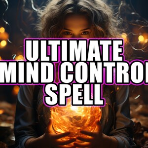 Powerful Mind Spell, Manipulate Thoughts, Mind Control Ritual, Same Day Casting, Fast ...