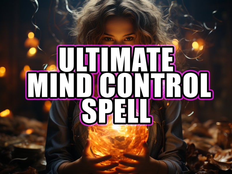 Powerful Mind Spell, Manipulate Thoughts, Mind Control Ritual, Same Day ...