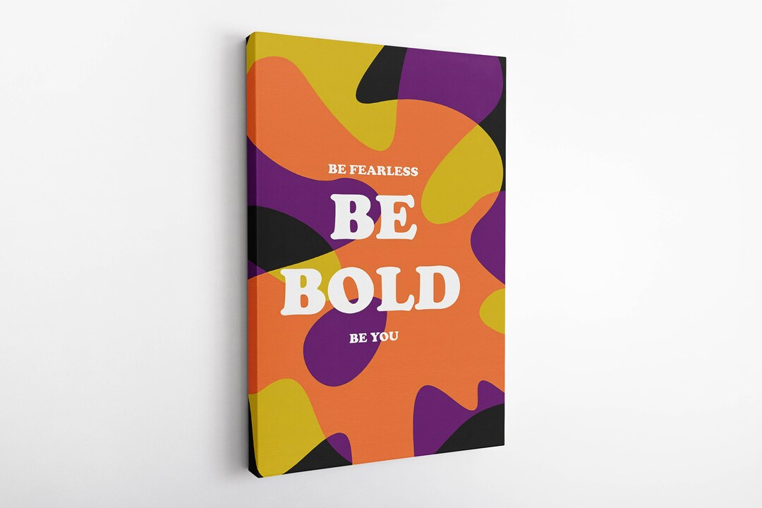 Be Bold Abstract Wall Art Print, Inspirational Self Love, Motivational ...