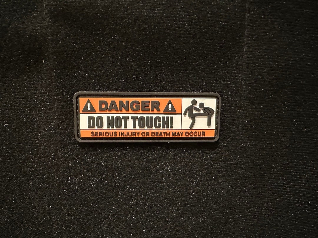 Warning, Do Not Touch, PVC Morale and Tactical Patch, Hook and Loop - Etsy