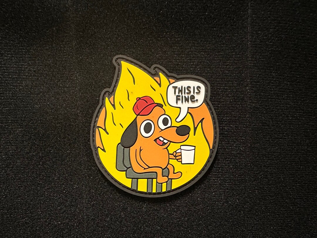 This is Fine, Funny Dog, PVC Morale and Tactical Patch, Hook and Loop ...