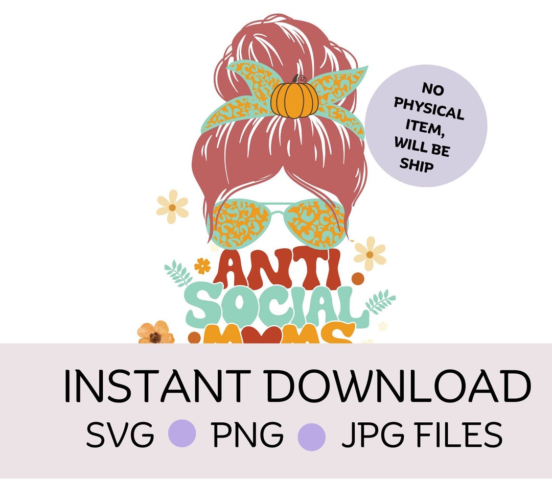 Anti Social Club Svg Png Files for Sublimation Messy Bun - Etsy