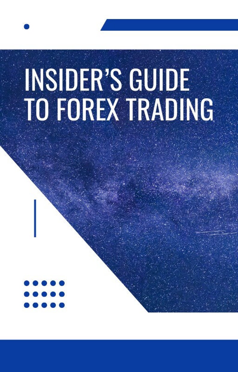Insider's Guide to Forex Trading - Discover All of the Insider ...