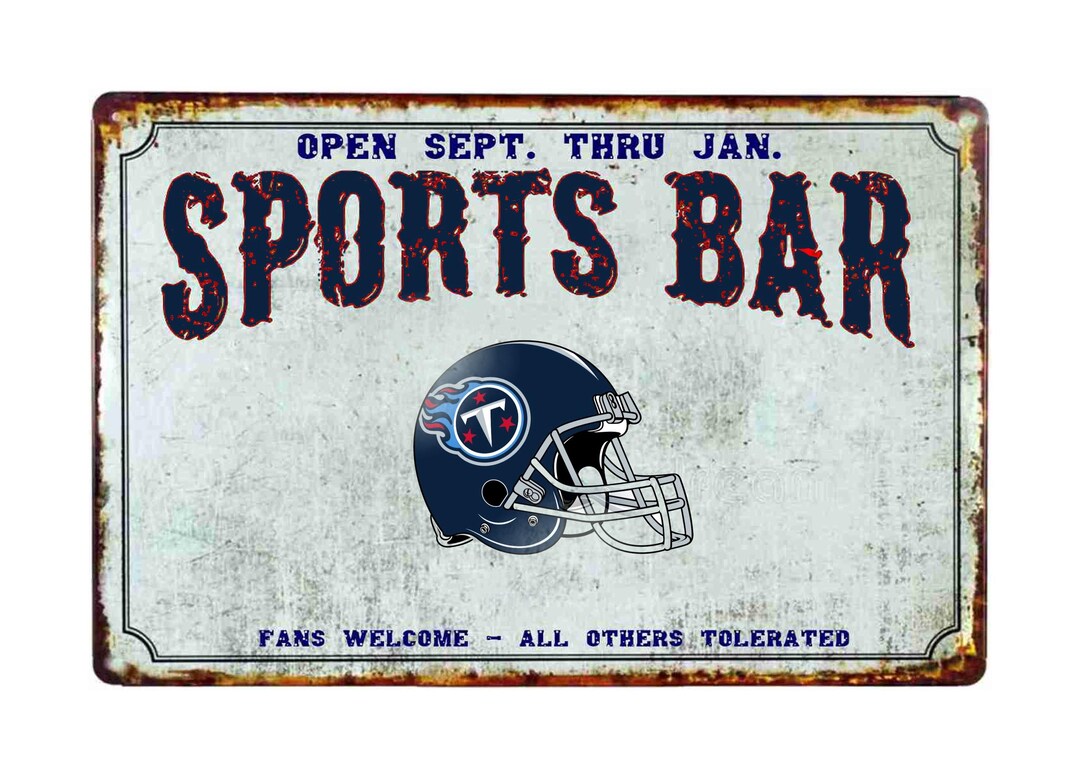 Tennessee Titans Sport Bar Fans Welcome Other Tolerated All Metal Tin ...