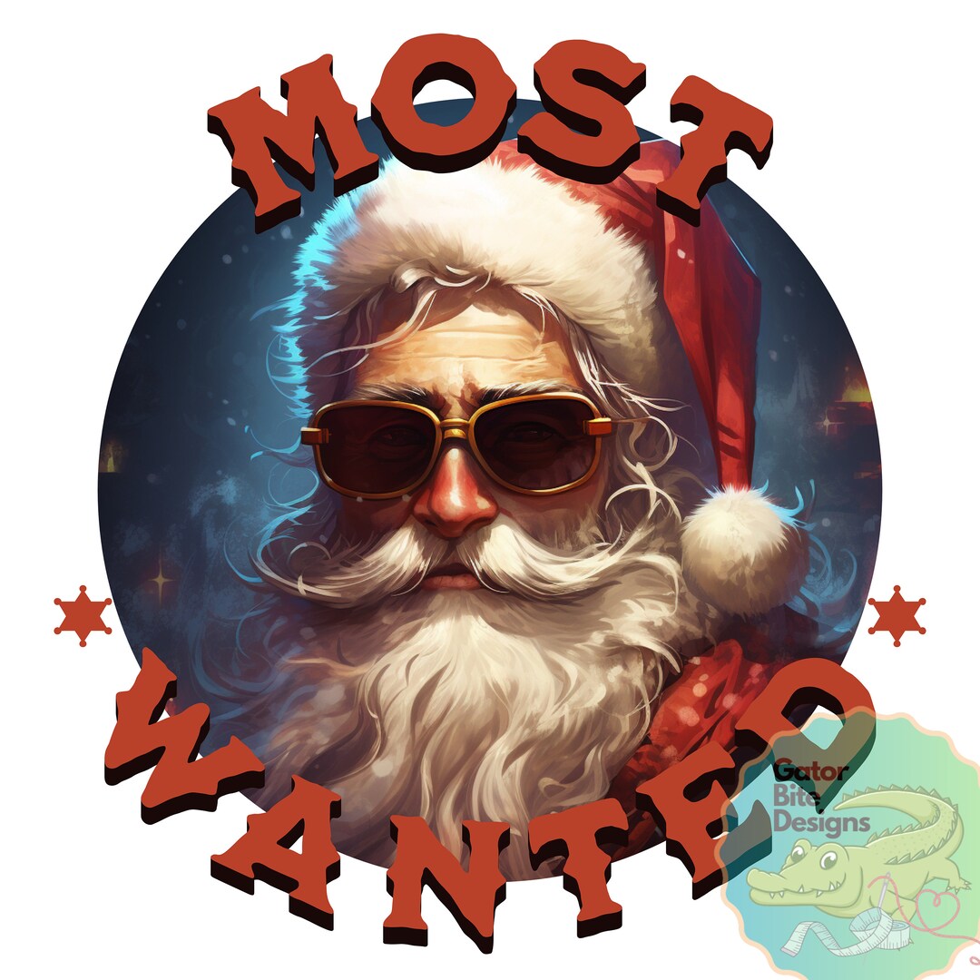 Most Wanted Santa Digital Downloads PNG PDF SVG Dxf Files, Christmas ...