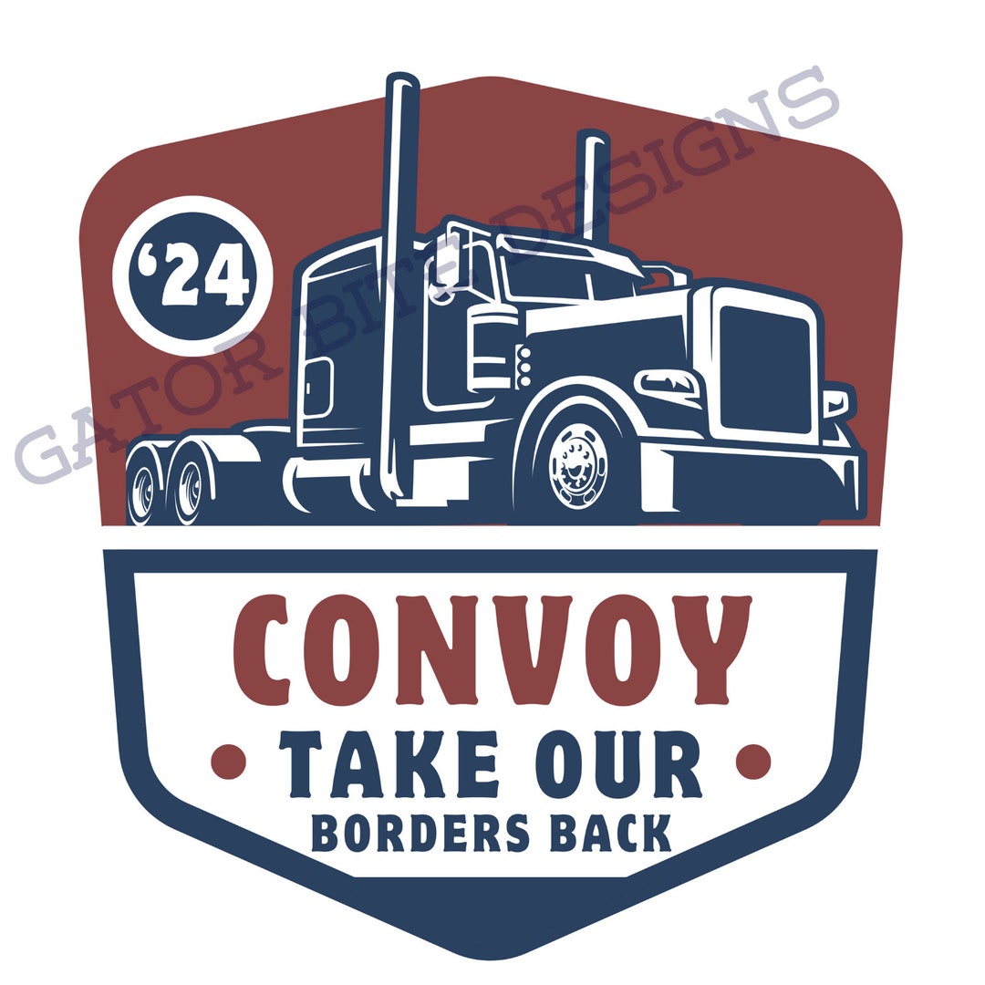 Texas Border Support, Trucker Convoy to Take Back Our Borders PNG Pdf ...