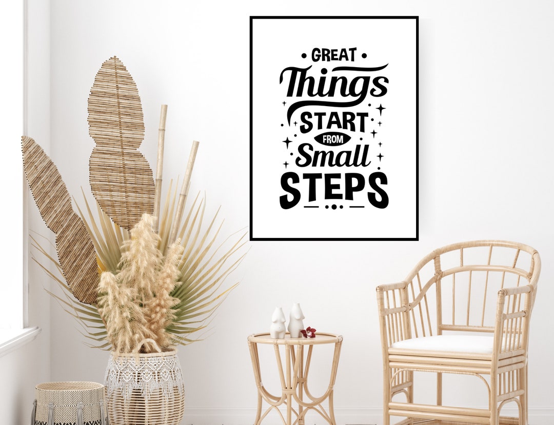 Great Things Start From Small Steps Positive Quote Typographic - Etsy Great Things Start From Small Steps Positive Quote Typographic - Etsy