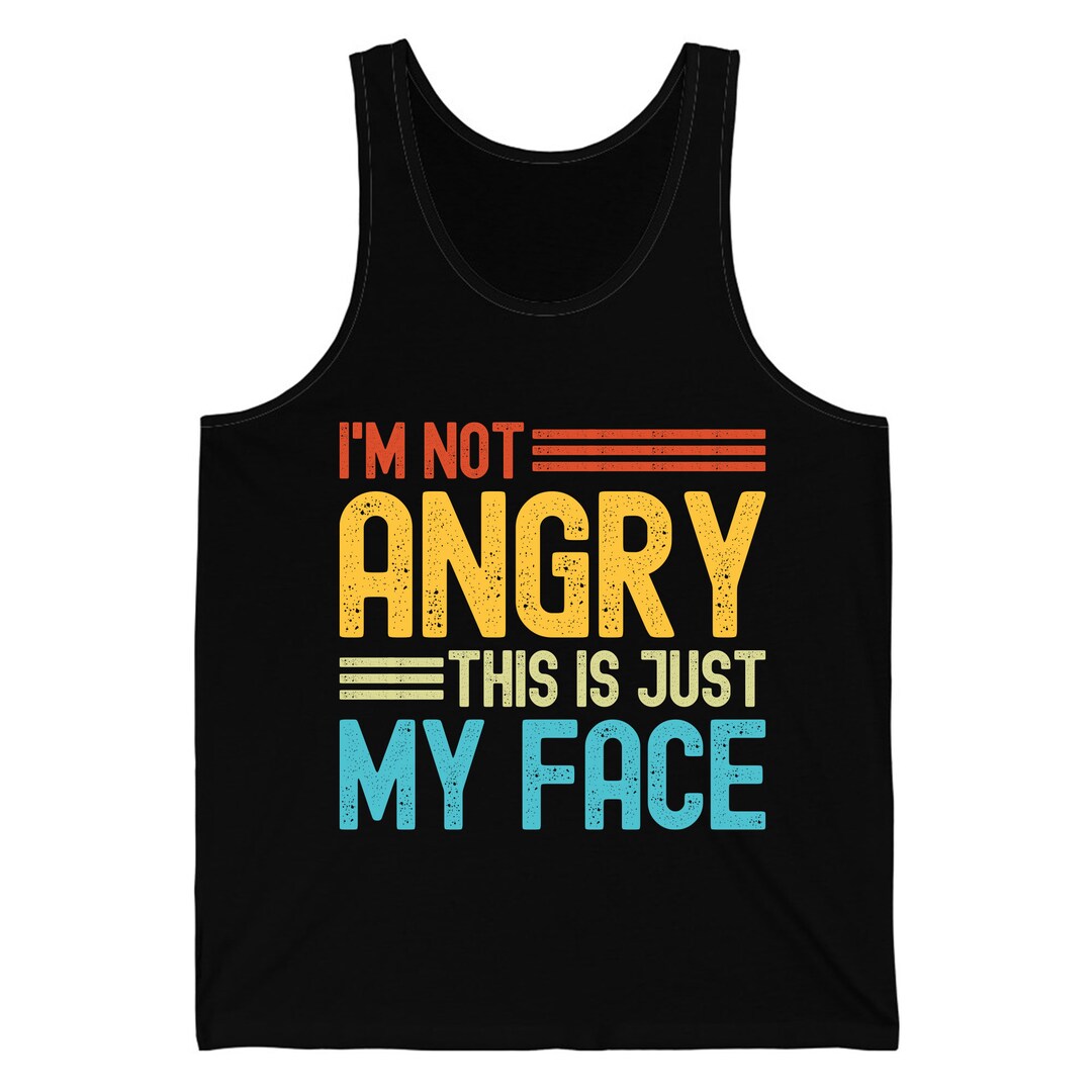 Funny I'm Not Angry This is Just My Face Vintage Retro Tank Top Men Women - Etsy