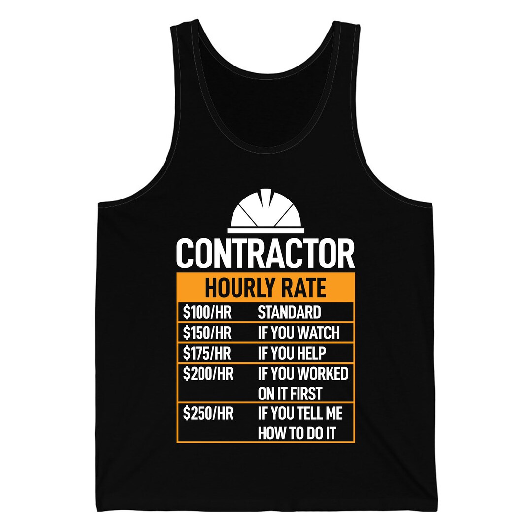 Funny Contractor Hourly Rate Price Chart Contractor Sarcastic Gift Tank ...